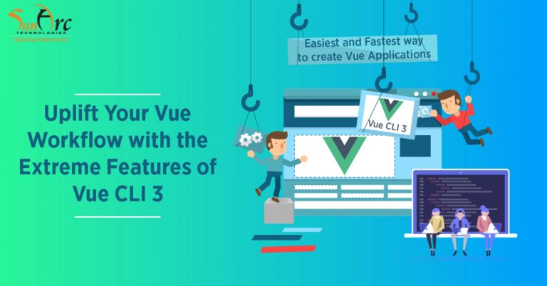 Blog | New features in Vue CLI 3 | SunArc Technologies