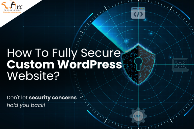 Blog | Custom WordPress Development Security Guide | SunArc Technologies