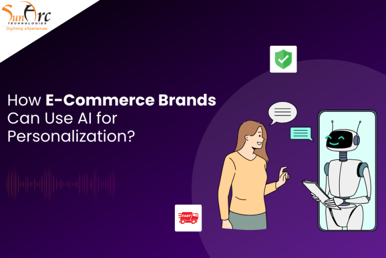 Blog | How E-Commerce Brands Can Use AI for Personalization? | SunArc Technologies