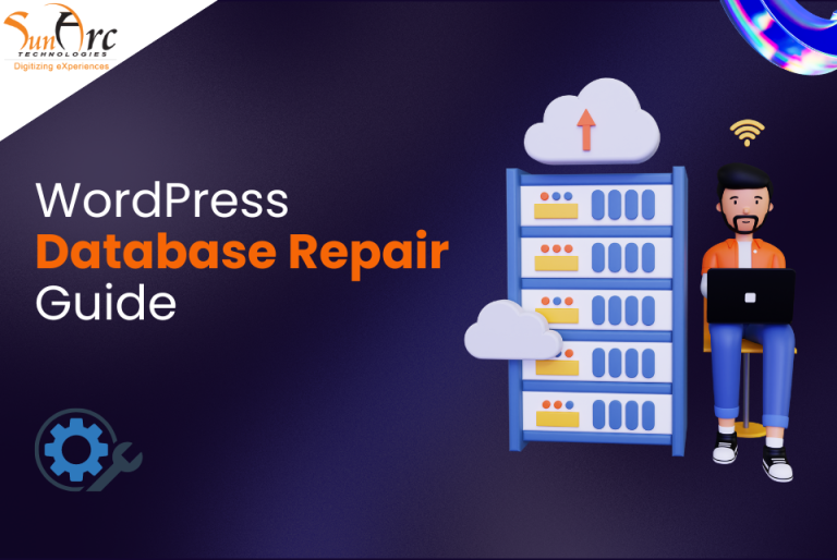 Blog | How to Repair Your WordPress Database And Prevent Future Issues? | SunArc Technologies